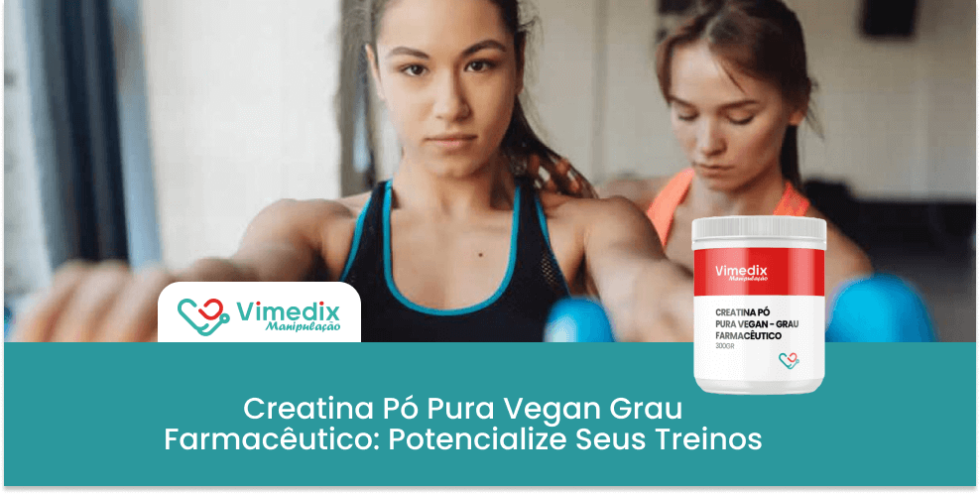 Creatina Vegana de Grau Farmacêutico: Energia para Seus Treinos